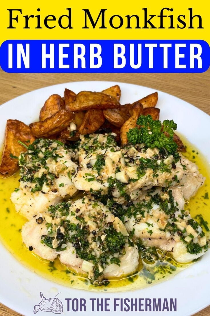 “Poor Man’s Lobster”: Fried Monkfish with Herb Butter Sauce | Tor the ...